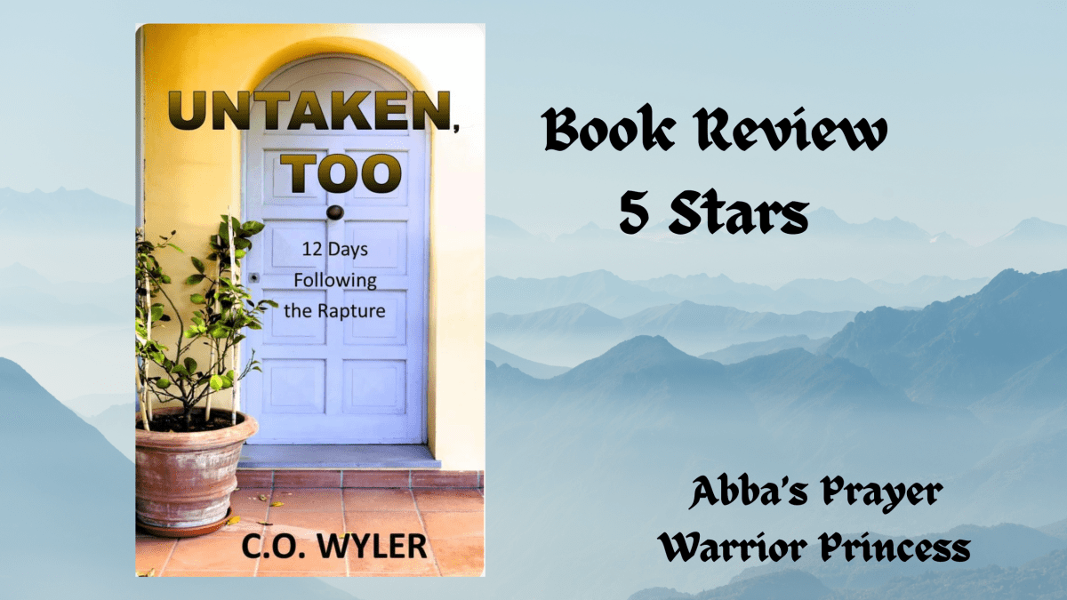 Untaken, Too: 12 Days Following the Rapture – Abba's Prayer Warrior ...